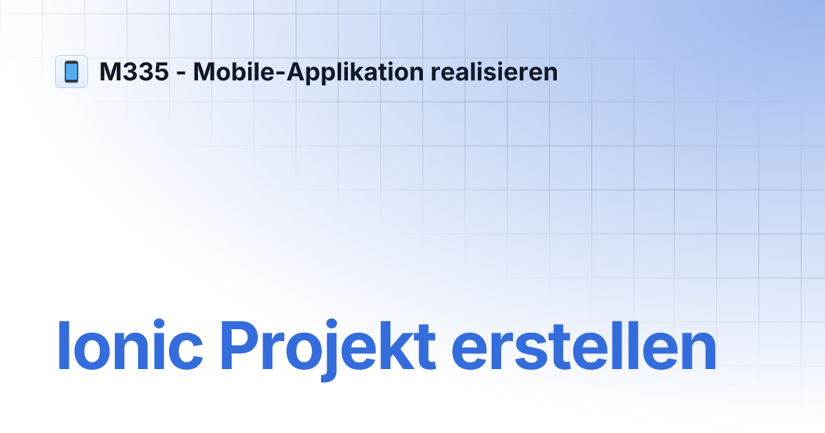 Ionic Projekt erstellen | M335 - Mobile-Applikation realisieren